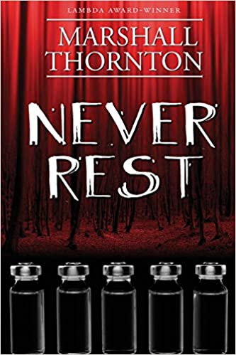 LAMBDA AWARD WINNING “NEVER REST” BY MARSHALL THORNTON BRINGS ...