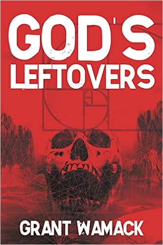 What’s Hotter Than The Valley of Fire? How About Your Old Pal Skull’s Review of “God’s Leftovers ...